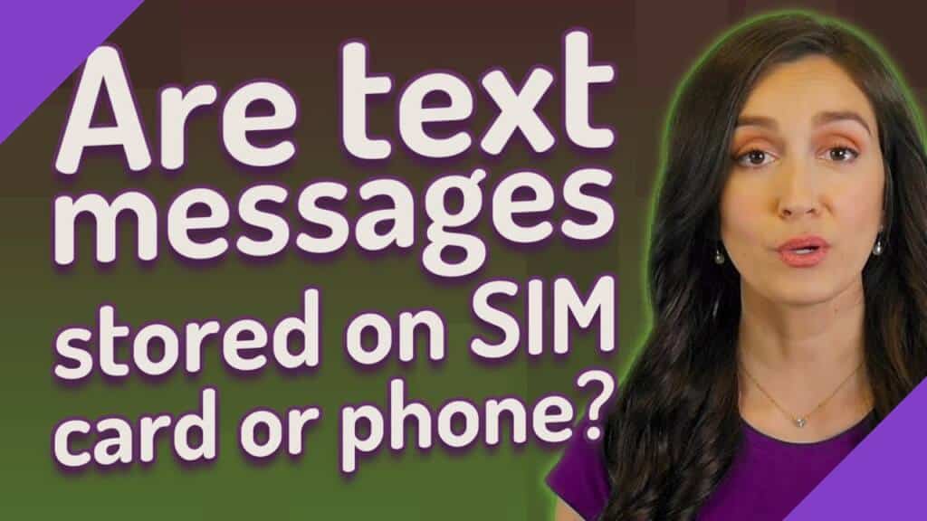 Are Text Messages Stored On Sim Card Or Iphone