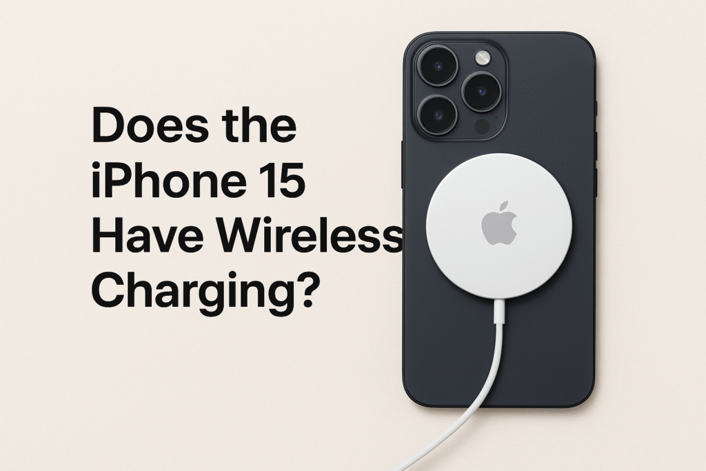 Does the iPhone 15 Have Wireless Charging? Everything You Need to Know ...